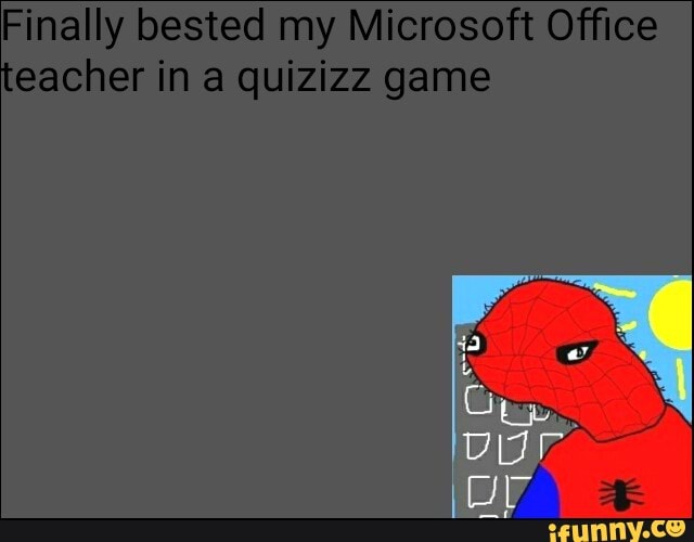 Quizizz memes. Best Collection of funny Quizizz pictures on iFunny