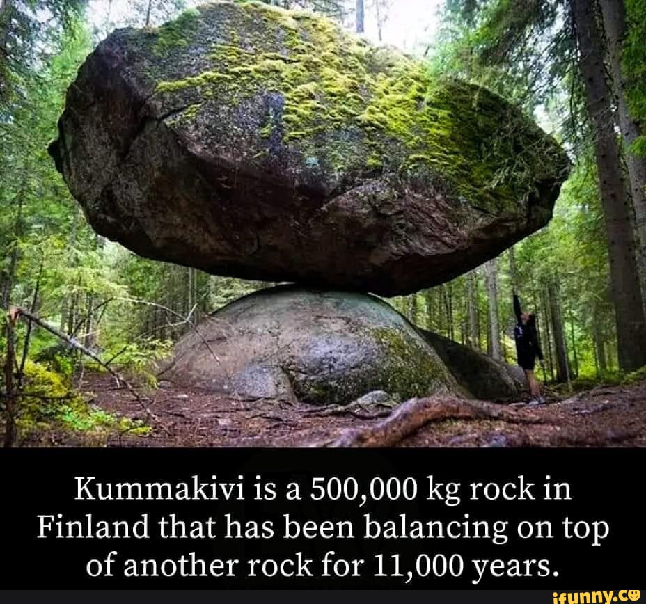 Kummakivi is a 500,000 kg rock in Finland that has been balancing on ...