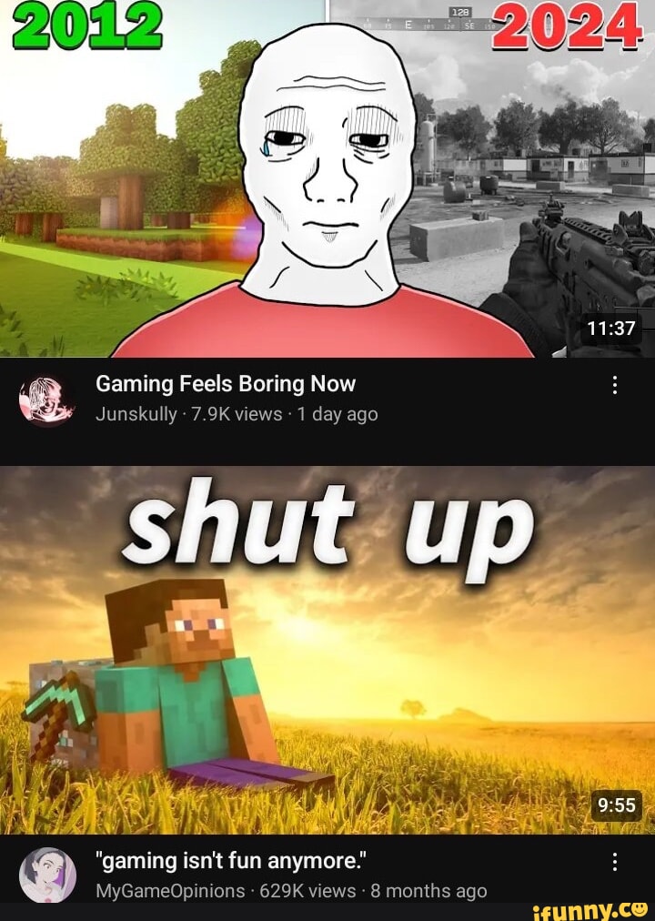 Gaming Feels Boring Now Junskully 7.9K views day ago shut up "gaming ...