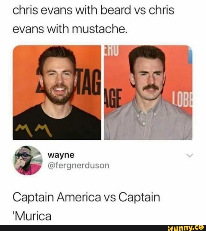 Chris evans with beard vs chris evans with mustache. Captain America vs ...