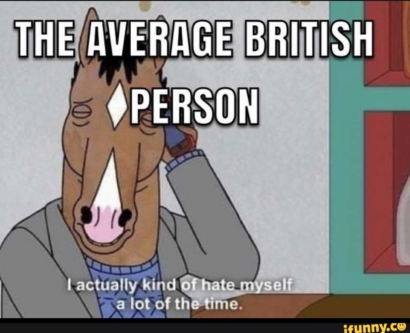 THE AVERAGE BRITISH *PERSON Tate - iFunny