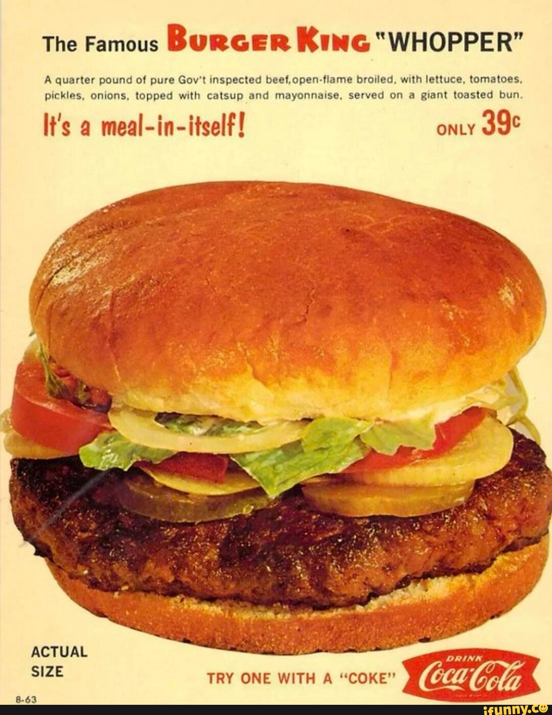 The Famous BURGER KinG "WHOPPER'" A quarter pound of pure Gov't ...