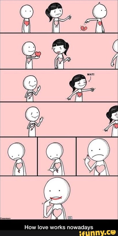 How love works nowadays - iFunny