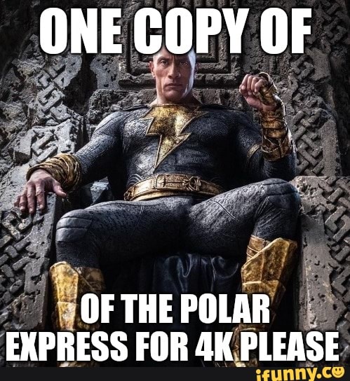 ONE COPY OF OF THE POLAR EXPRESS FOR PLEASE - iFunny