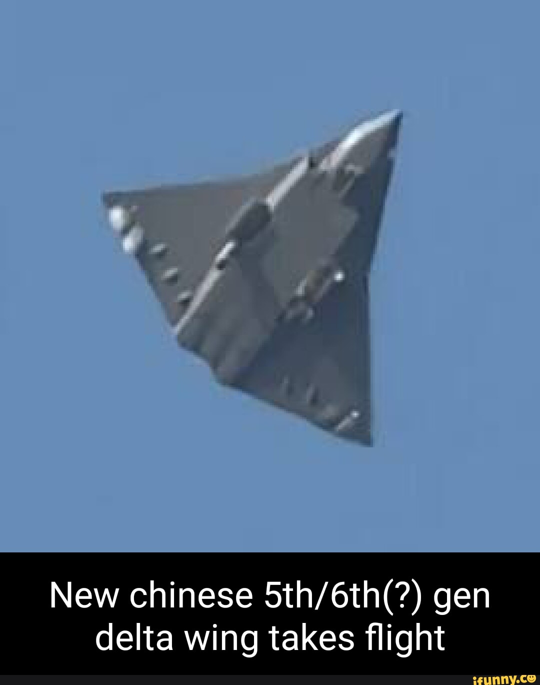 New chinese gen delta wing takes flight - iFunny