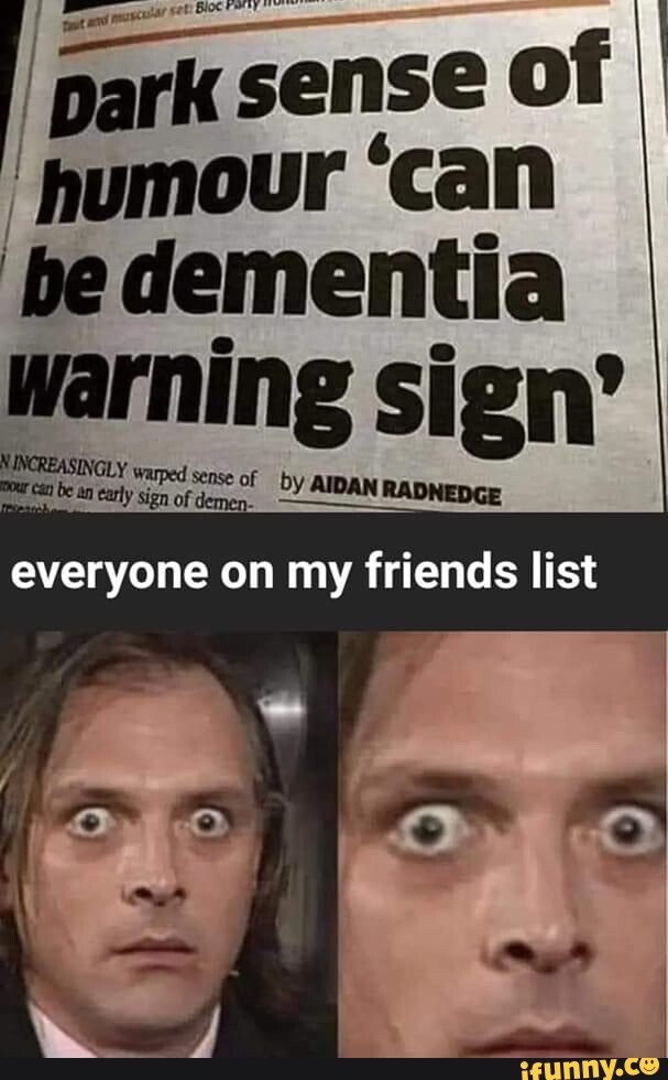 Park sense of I humour 'can be dementia warning sign' everyone on my ...
