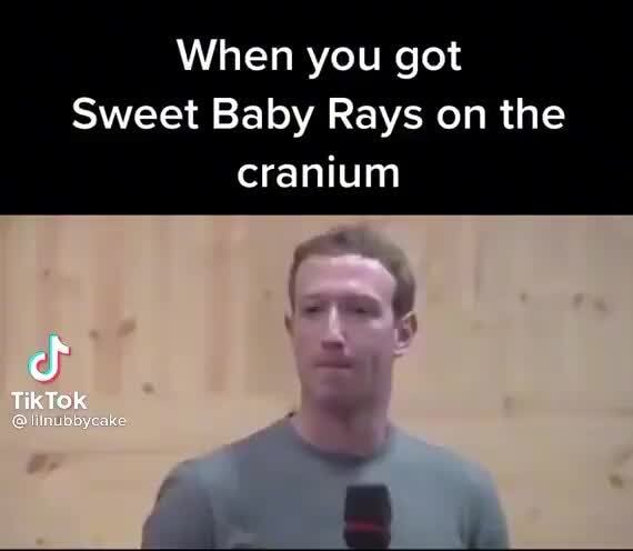 When you got Sweet Baby Rays on the cranium cf TikTok - )