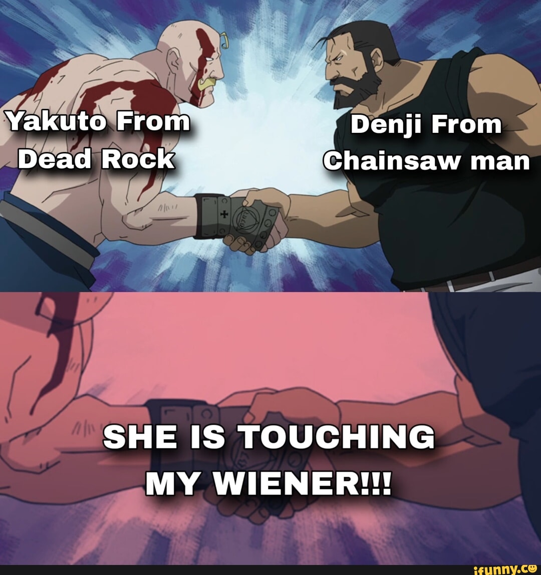 Yakuto From Denji From Dead Rock Chainsaw man SHE IS TOUCHING MY WIENER ...