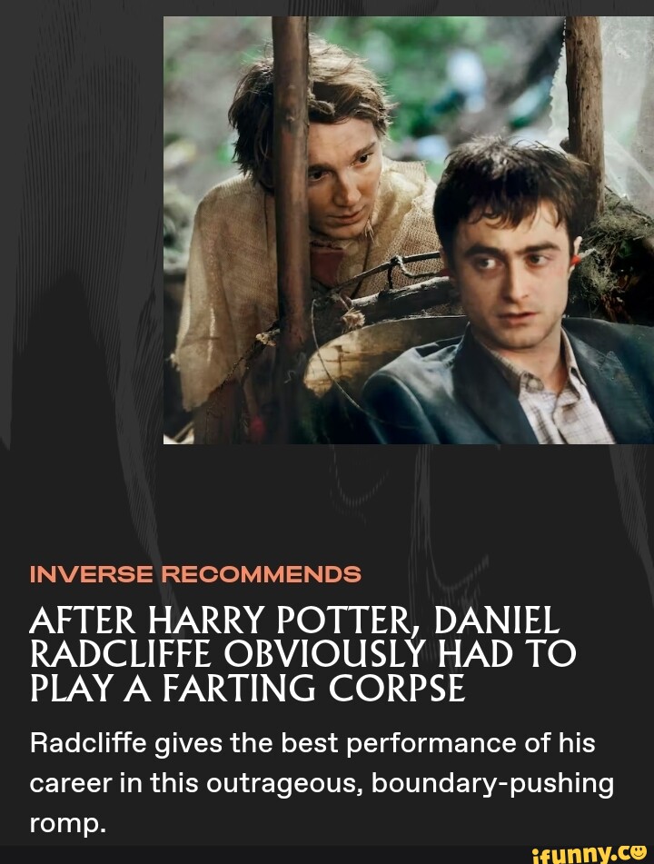 INVERSE RECOMMENDS AFTER HARRY POTTER, DANIEL RADCLIFFE OBVIOUSLY HAD ...