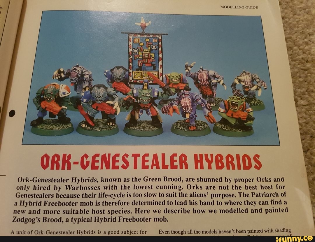 MODELLING GUIDE ORK-GENESTEALER HYBRIDS Ork-Genestealer Hybrids, known ...