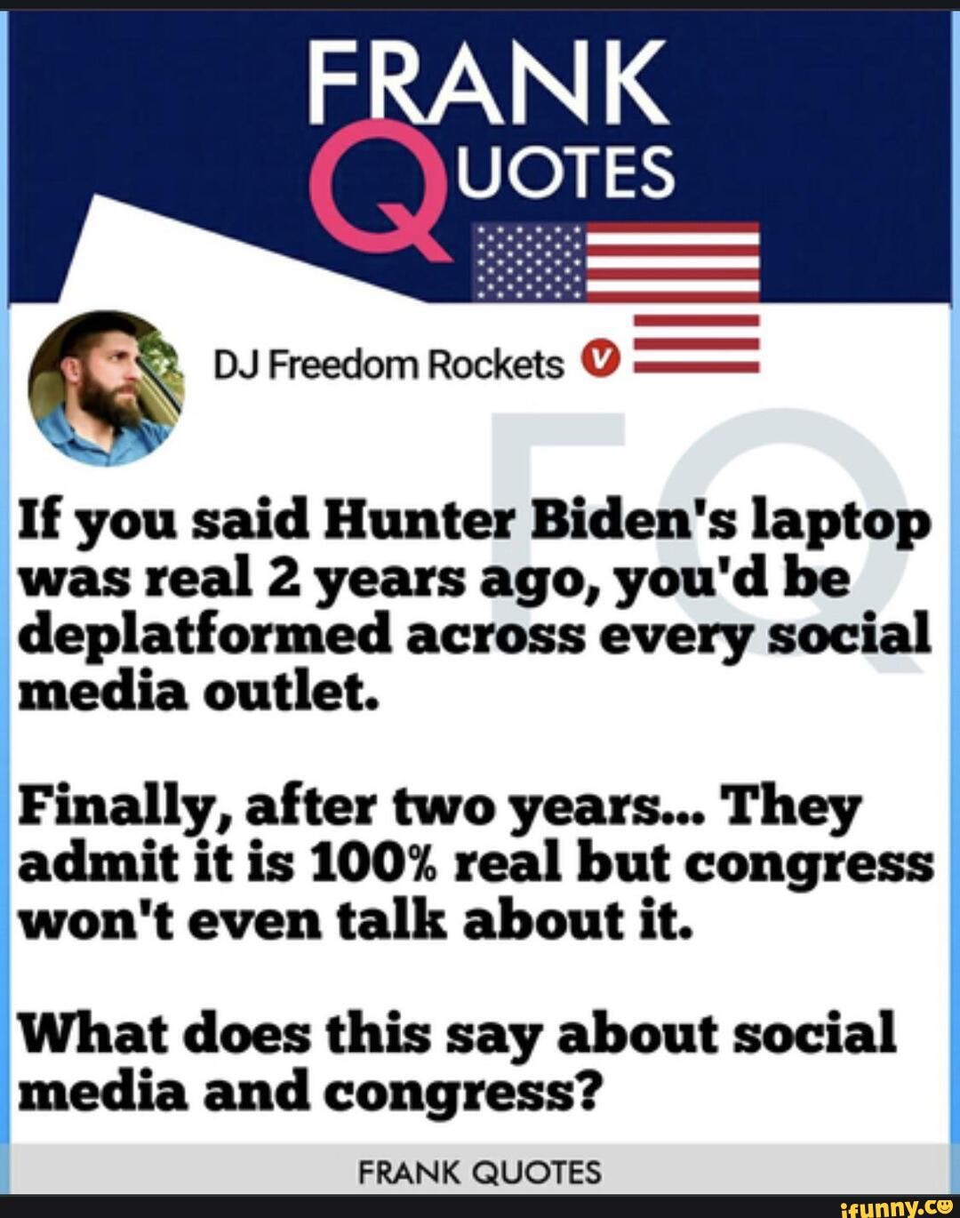 DJ Freedom Rockets If you said Hunter Biden's laptop was real 2 years ...