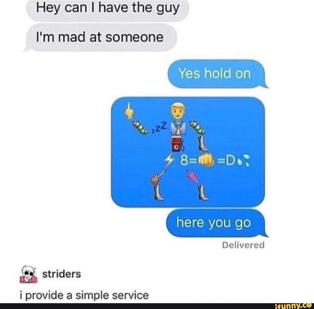 Hey Can Have The Guy I m Mad At Someone Yes Hold On Here You Go hey-can-have-the-guy-i-m-mad-at-someone-yes-hold-on-here-you-go