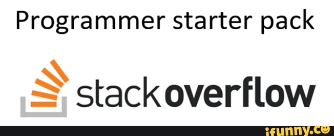 Programmer starter pack stack overflow - iFunny