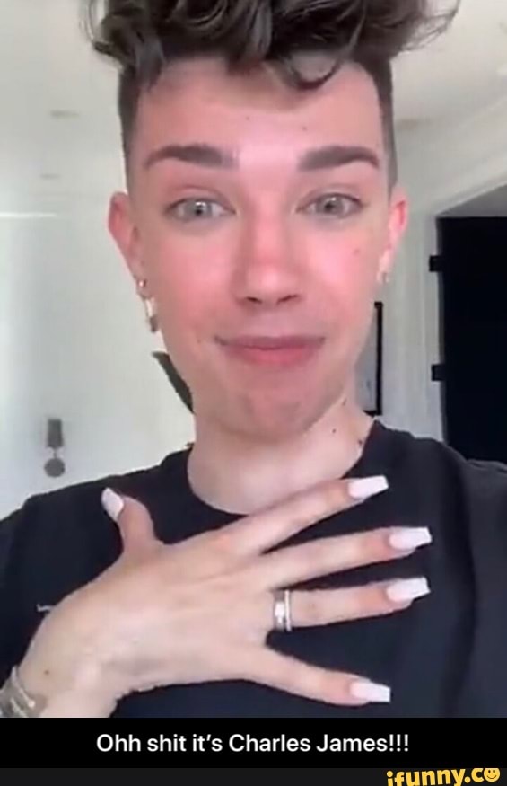 Ohh shit it's Charles James!!! - Ohh shit it’s Charles James!!! - iFunny