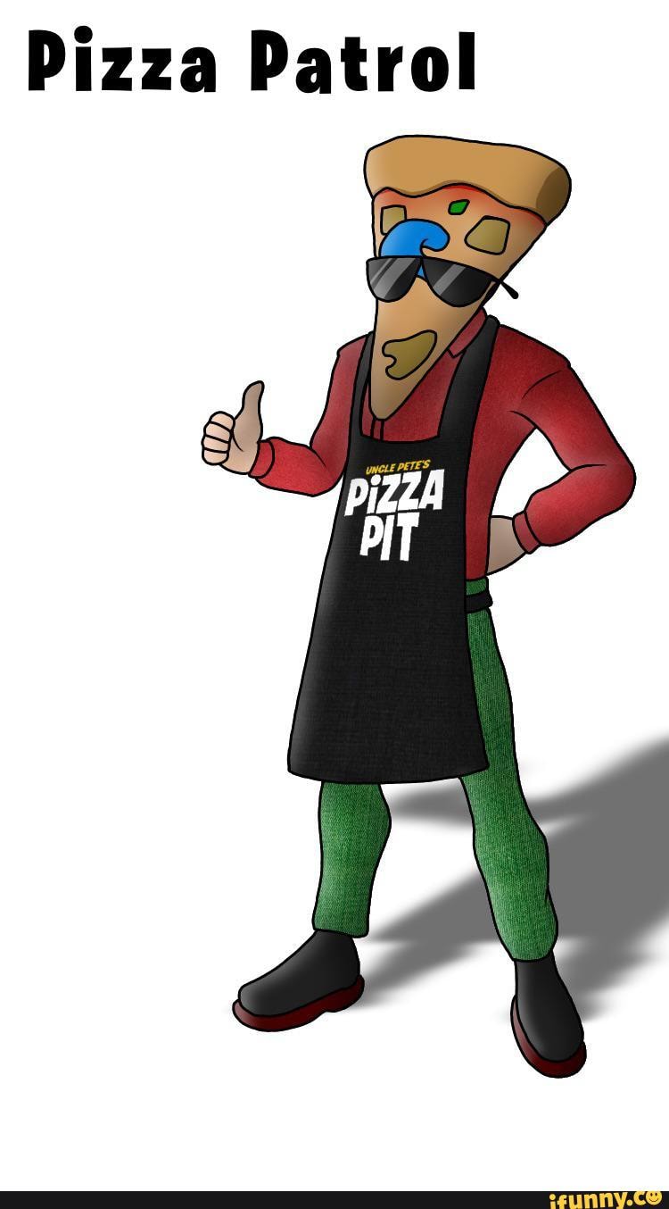 Pizza Patrol - iFunny