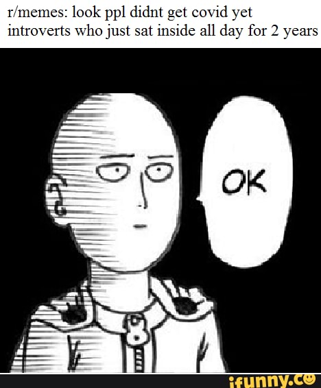 Wimemes: look ppl get eovia yet introverts who just sat inside alll day ...