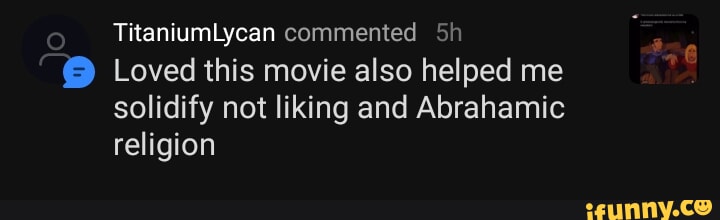 TitaniumLycan commented Sh Loved this movie also helped me solidify not ...