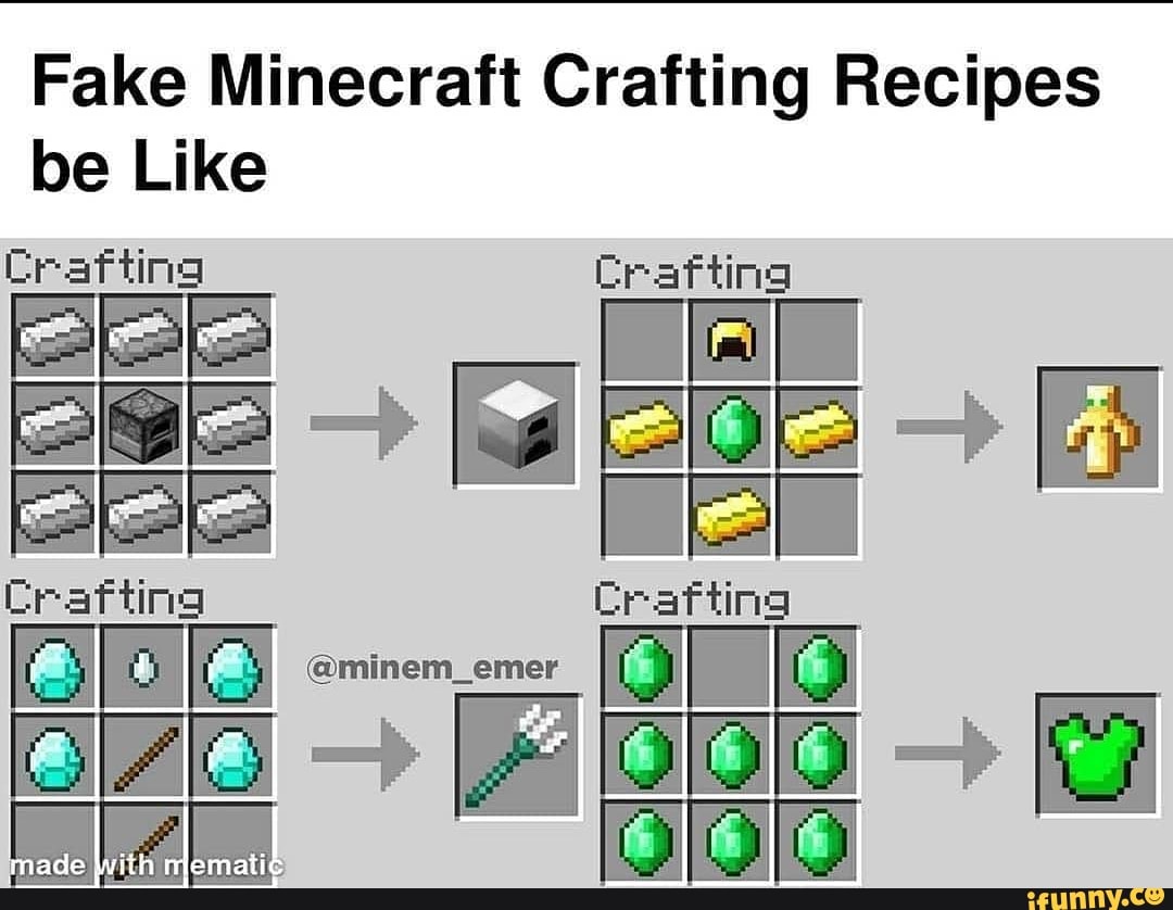 Fake Minecraft Crafting Recipes be Like Crating Crating) Crafting ...