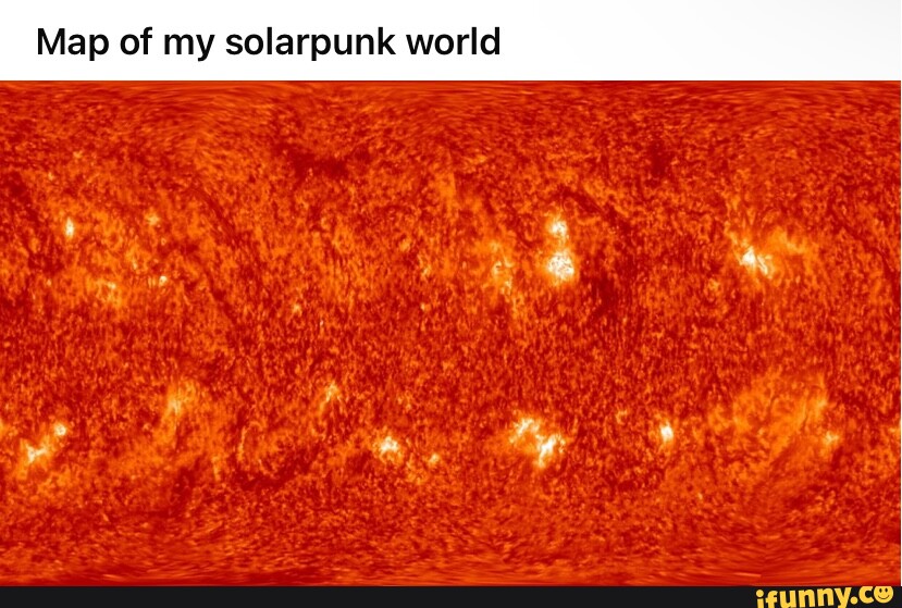 Solarpunk memes. Best Collection of funny Solarpunk pictures on iFunny