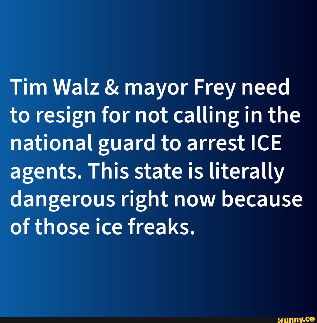 Tim Walz & mayor Frey need to resign for not calling in the national ...