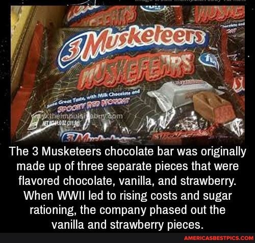 The 3 Musketeers chocolate bar was originally made up of three separate ...