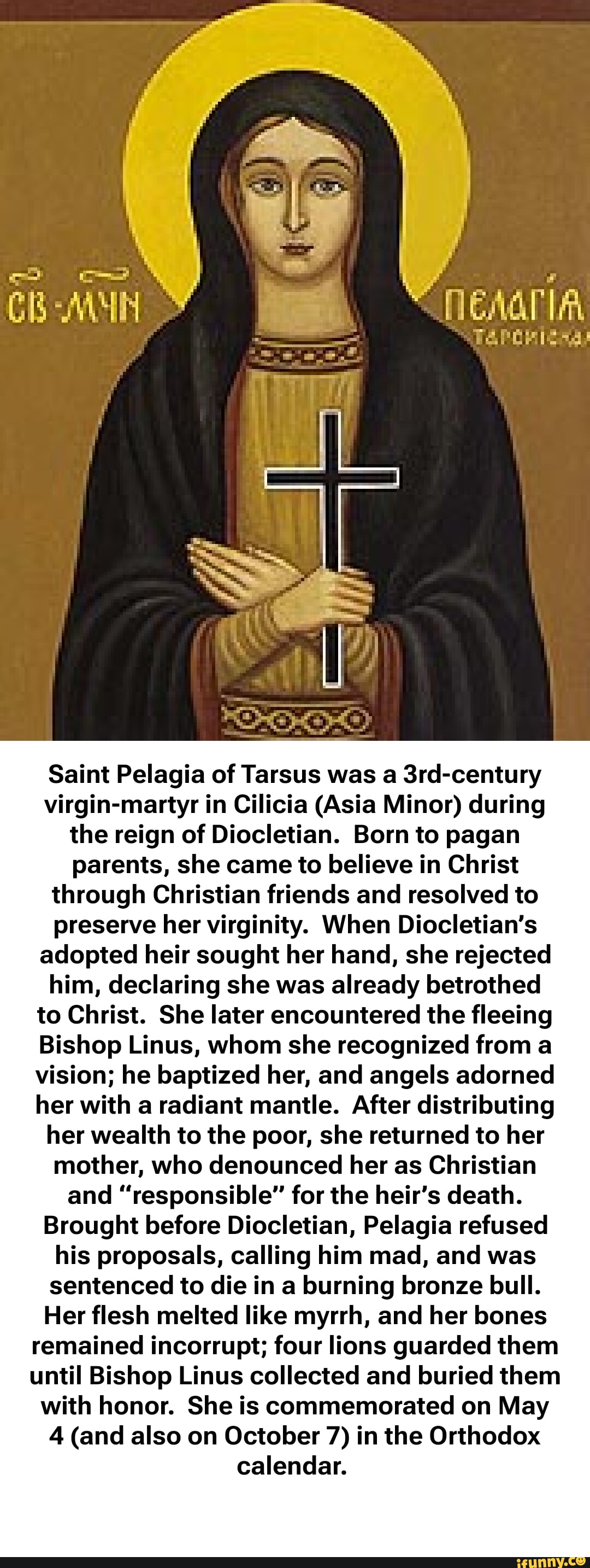 Saint Pelagia of Tarsus was a 3rd-century virgin-martyr in Cilicia ...