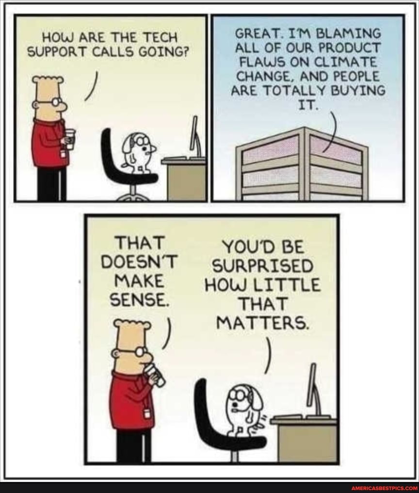 HOW ARE THE TECH GREAT. IM BLAMING SUPPORT CALLS GOING? ALL OF OUR ...
