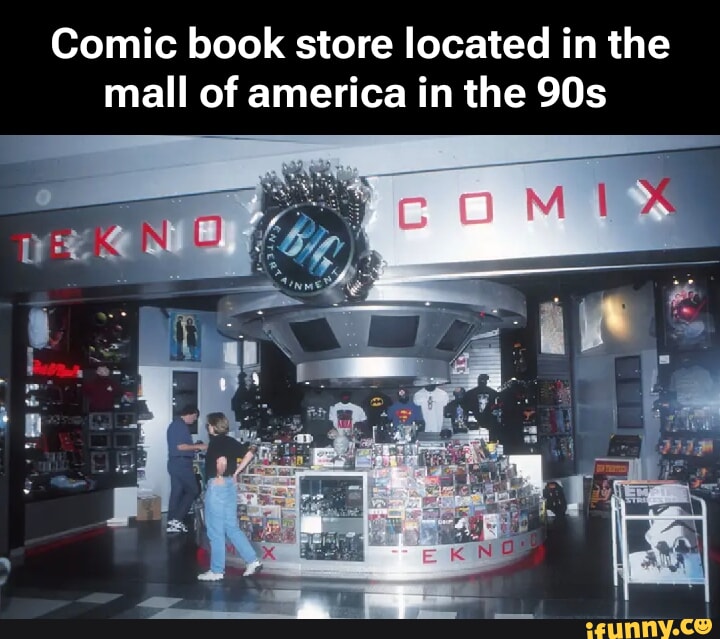 Comic book store located in the mall of america in the - iFunny