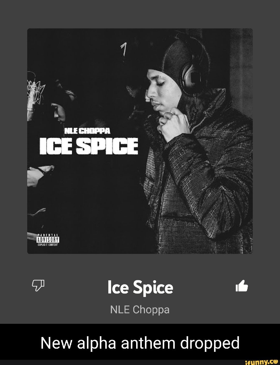 NLE CHOPPA Ice Spice New alpha anthem dropped - iFunny