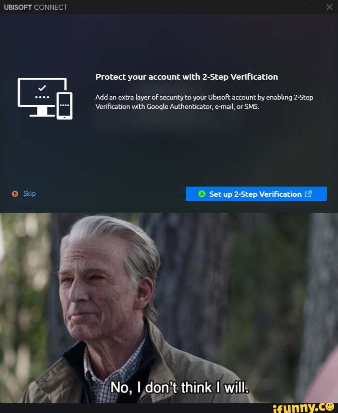 UBISOFT CONNECT Protect your account with 2-Step Verification Add an extra layer of security to ...