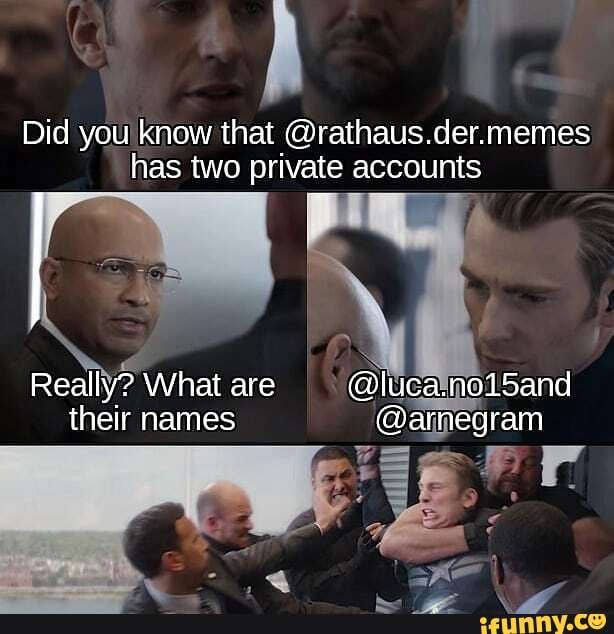 Did you know that @rathaus.der.memes has two private accounts Really ...