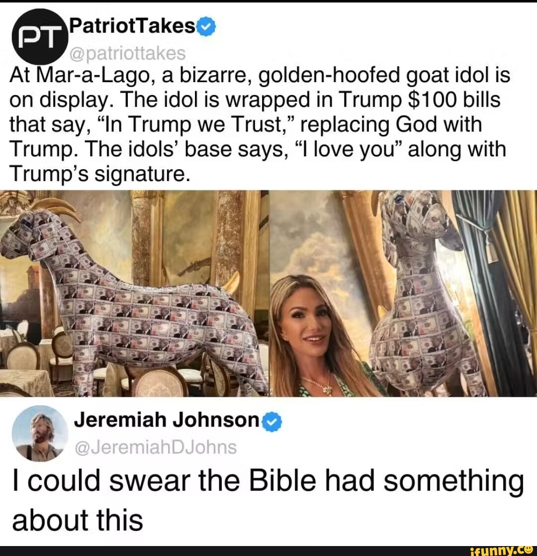 PatriotTakes@ @patnottakes At Mar-a-Lago, a bizarre, golden-hoofed goat ...