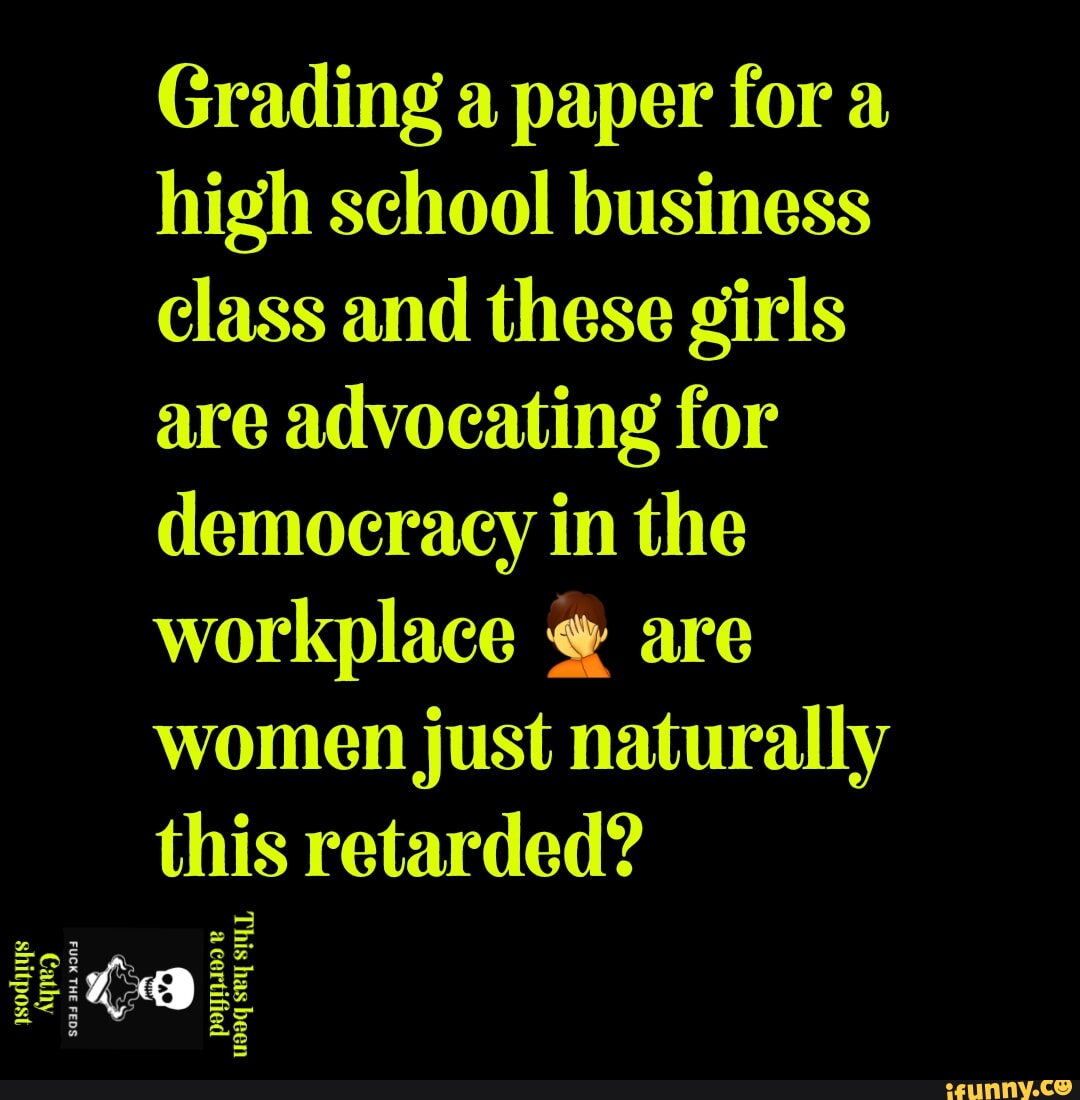 Grading a paper for a high school business class and these girls are ...