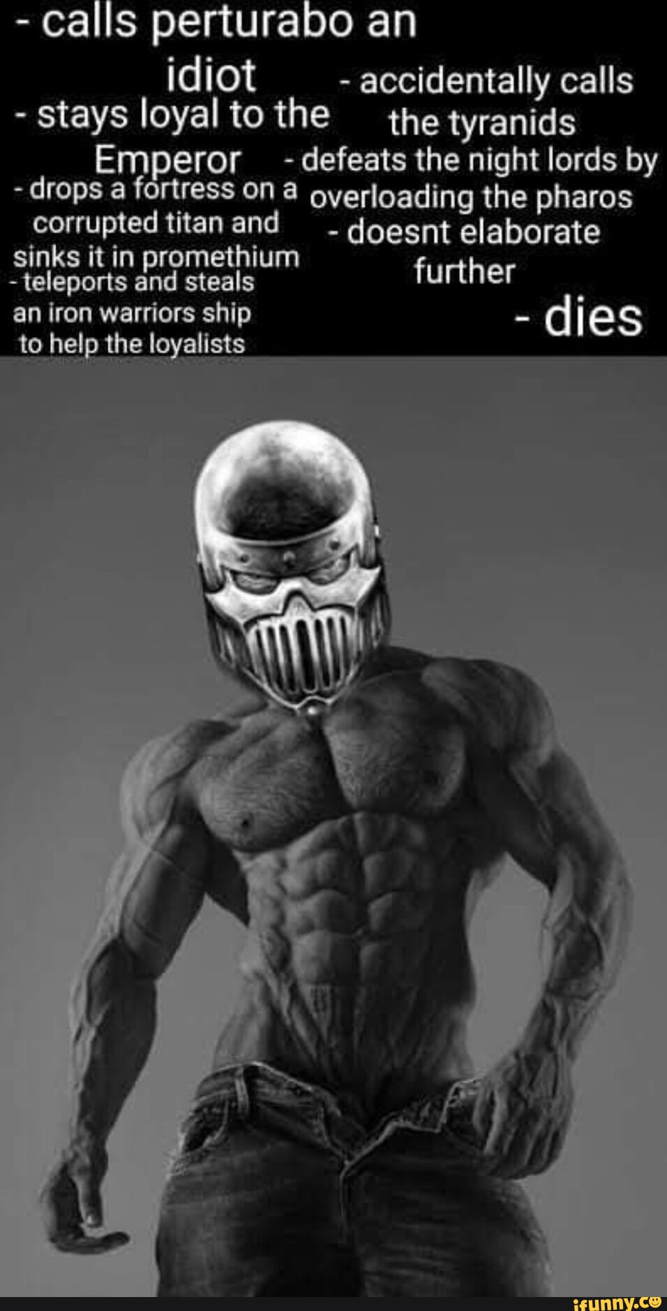 Perturabo memes. Best Collection of funny Perturabo pictures on iFunny