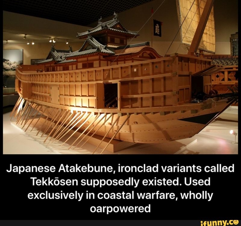 Japanese Atakebune, ironclad variants called Tekkosen supposedly ...