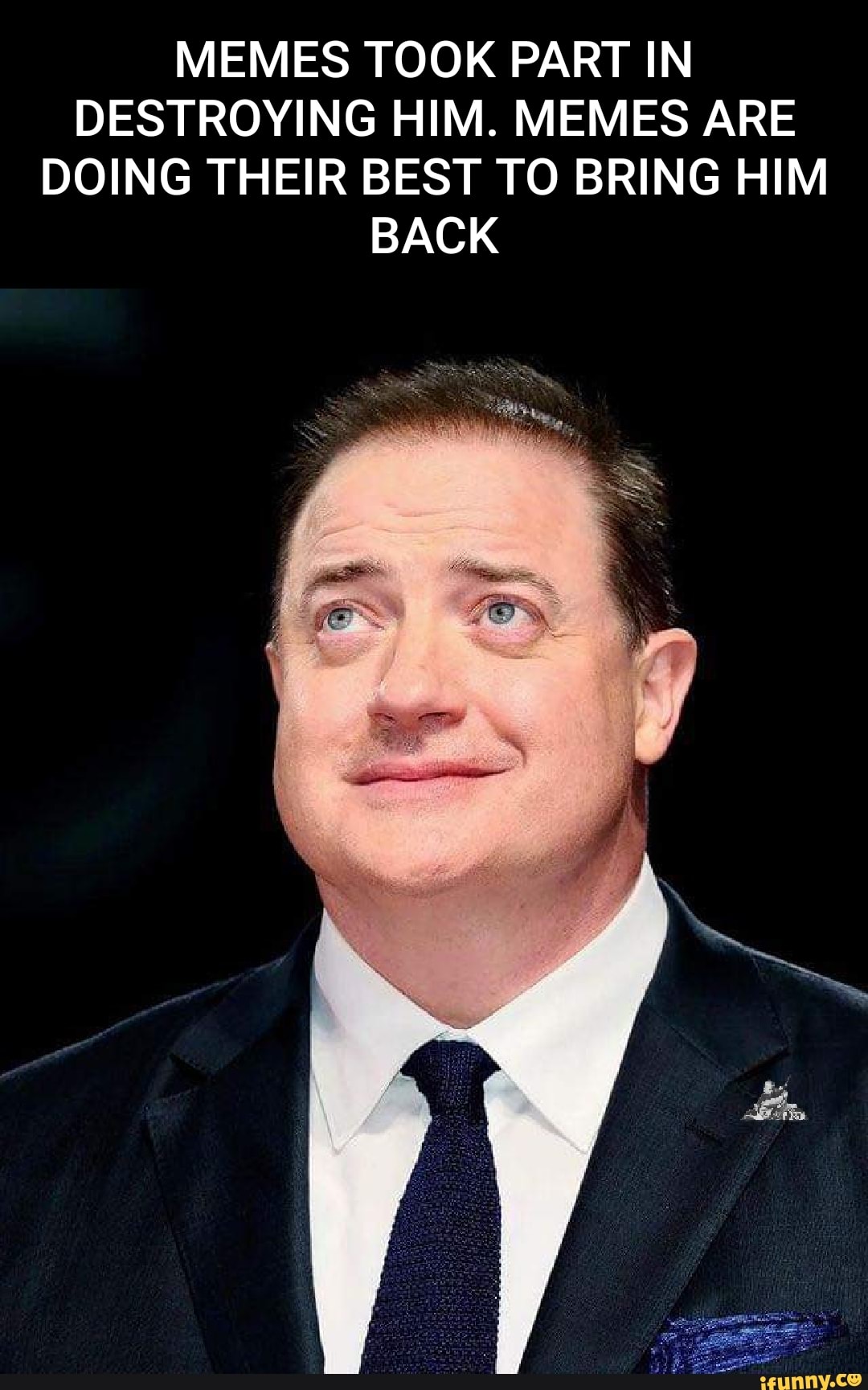 MEMES TOOK PART IN DESTROYING HIM. MEMES ARE DOING THEIR BEST TO BRING ...