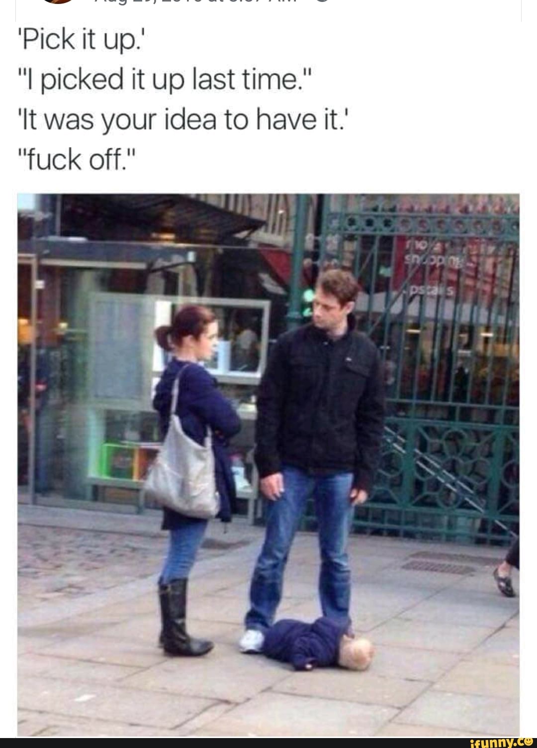 'Pick it up.‘ "I picked it up last time." 'It was your idea to have it ...