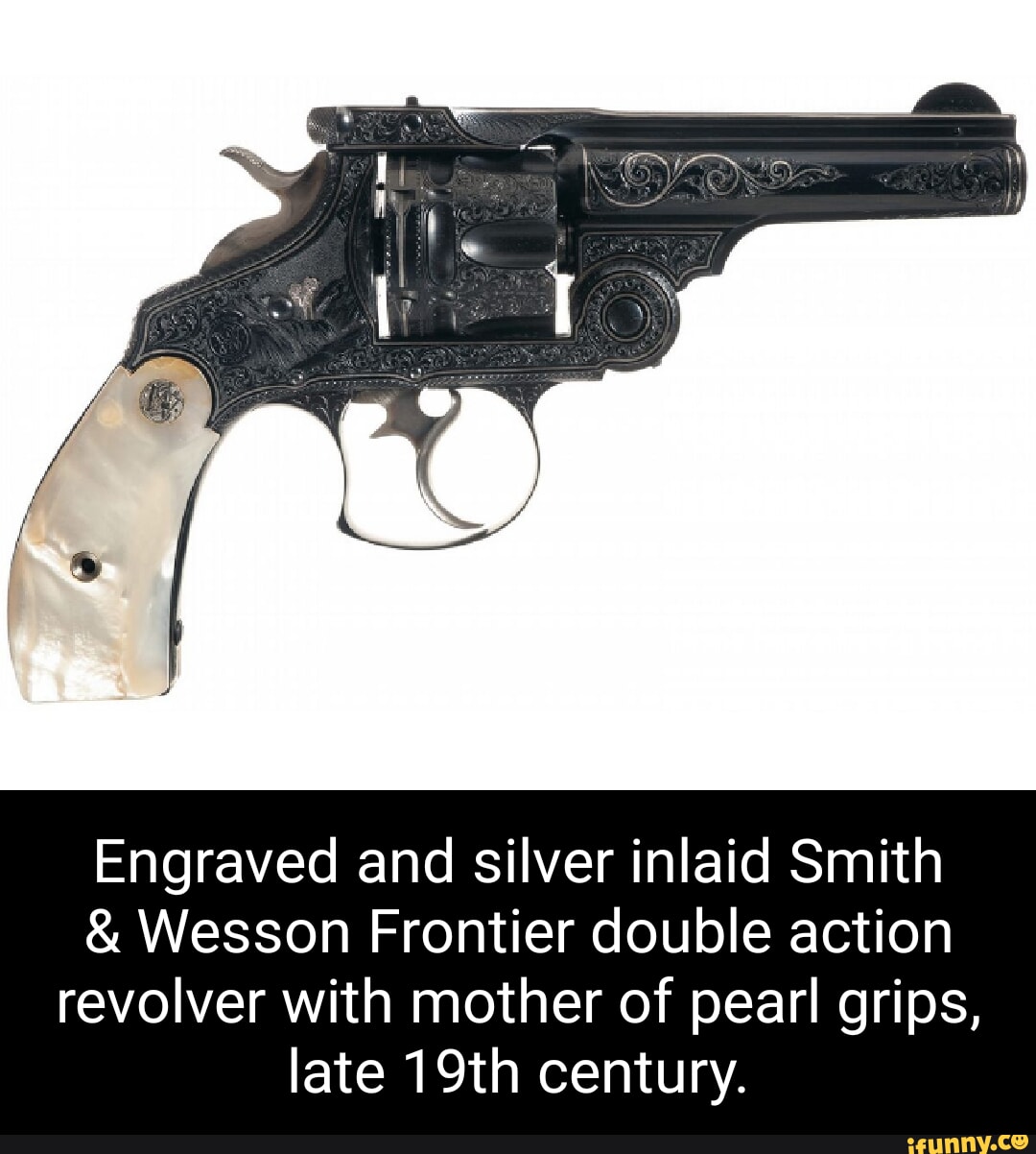 Engraved and silver inlaid Smith Wesson Frontier double action revolver ...
