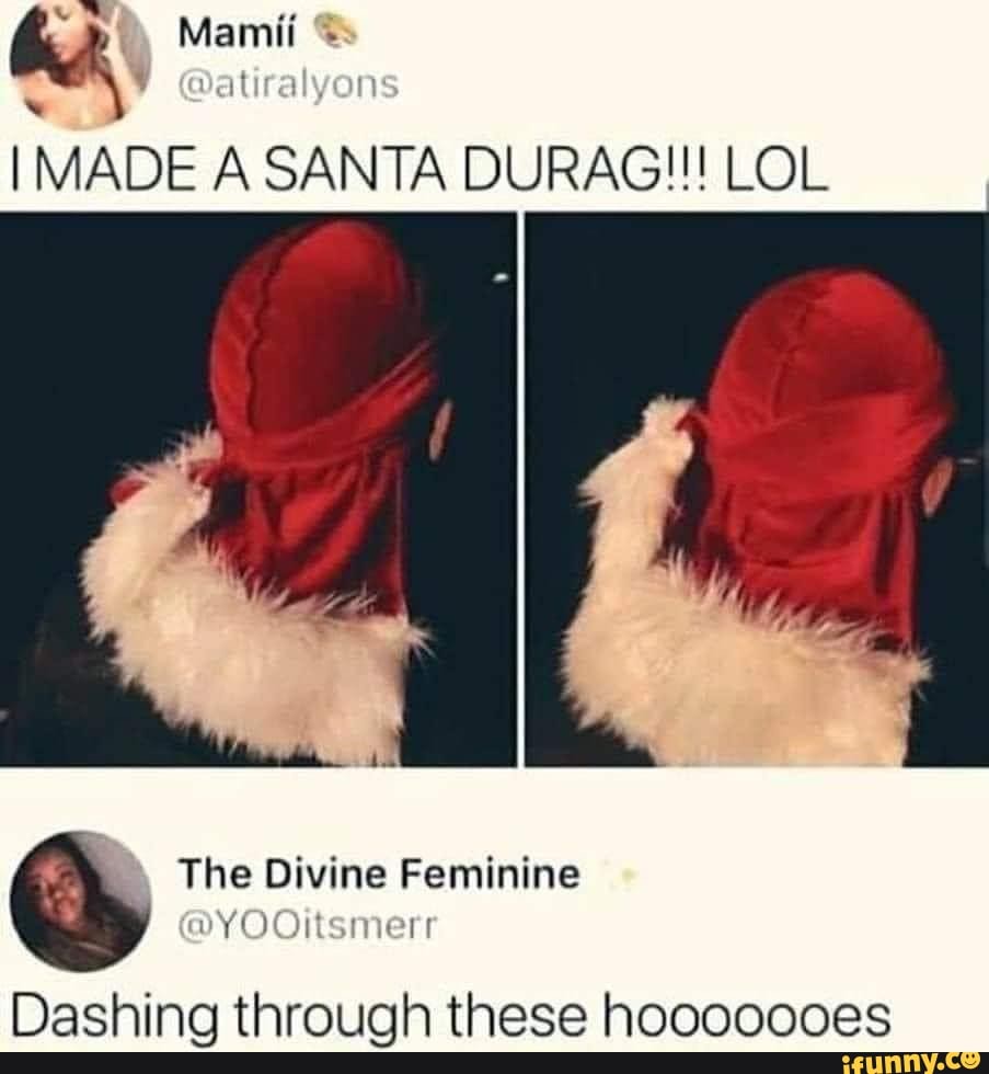 Mami MADE A SANTA DURAG!!! LOL The Divine Feminine @YOOntsmerr Dashing ...
