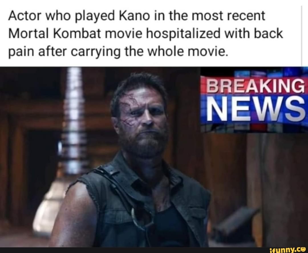 Actor who played Kano in the most recent Mortal Kombat movie ...