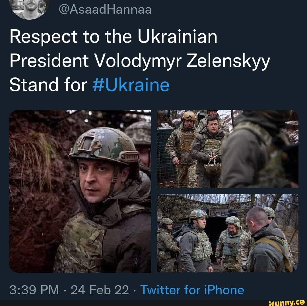@AsaadHannaa Respect to the Ukrainian President Volodymyr Zelenskyy ...