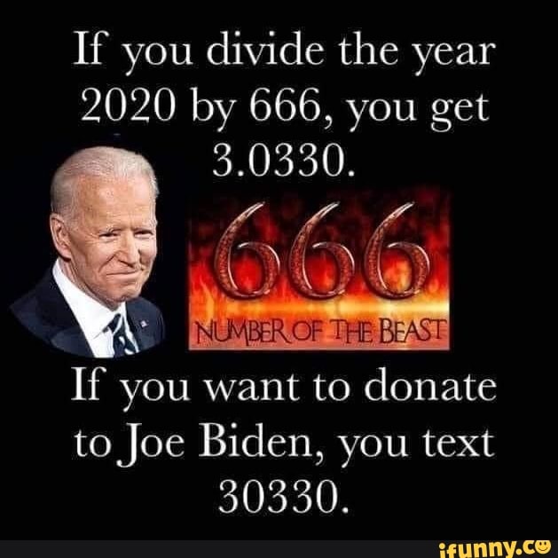 If you divide the year 2020 by 666, you get 3.0330. NUMPER THE If you ...