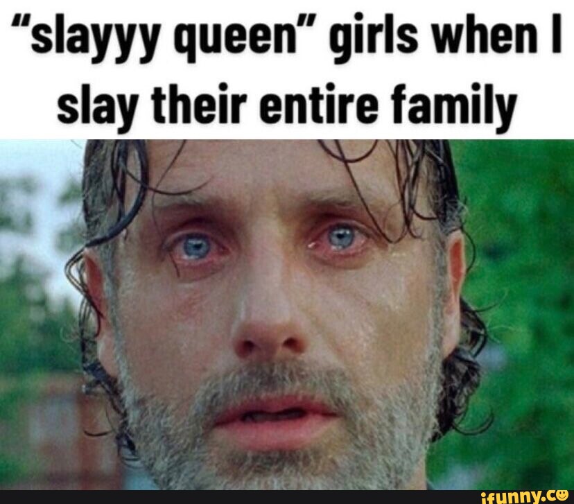 Slayyy memes. Best Collection of funny Slayyy pictures on iFunny