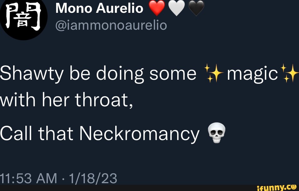 Mono Aurelio &Y @iammonoaurelio Shawty be doing some magic with her ...