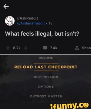 It feels like cheating - AskReddlit What feels illegal, but isn't? 8.7k ...
