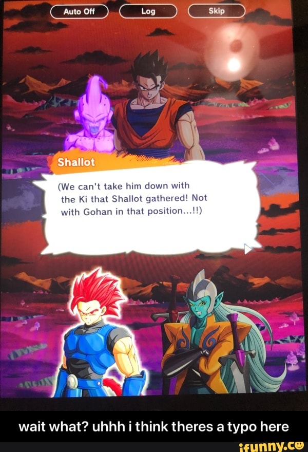 C_ Shallot (We can't take him down with the Ki that Shallot gathered ...
