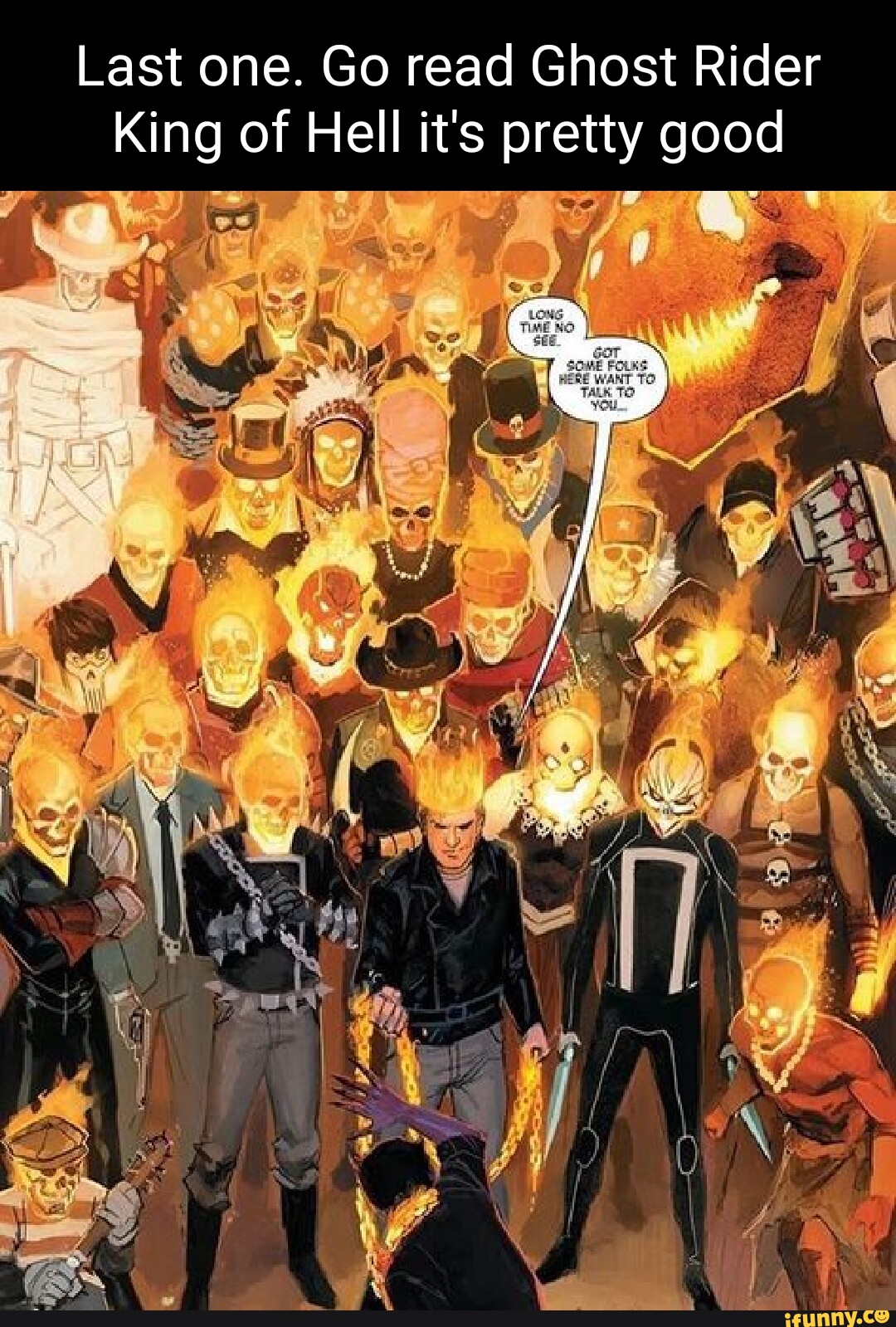 Last one. Go read Ghost Rider King of Hell it's pretty good - iFunny