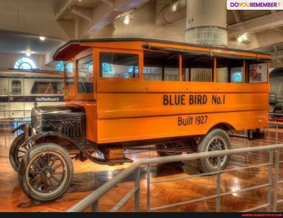 1927 This is the oldest surviving school bus in America, the Blue Bird ...
