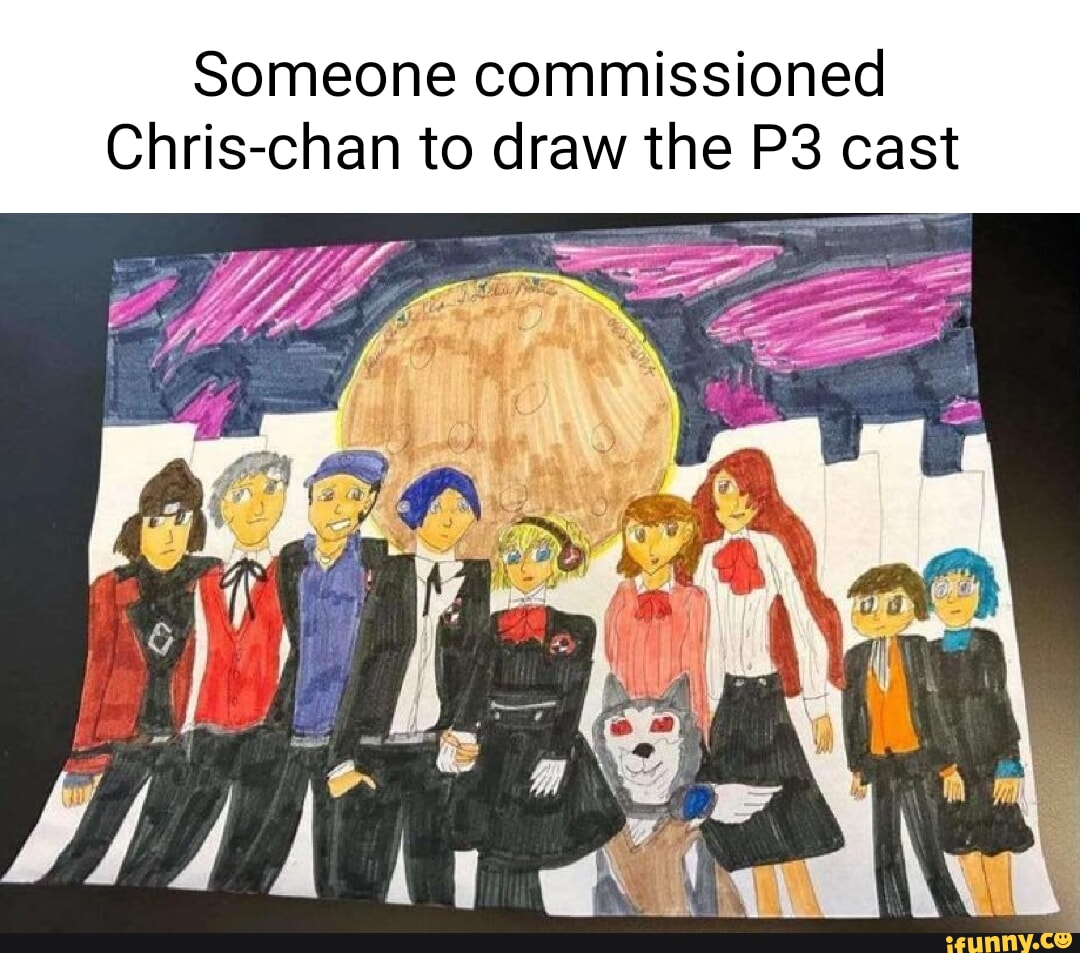 Someone commissioned Chris-chan to draw the cast - iFunny