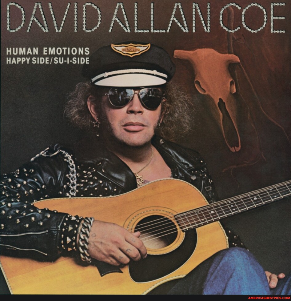 DAVID ALLAN COE HUMAN EMoTIONS HAPPY - America’s best pics and videos